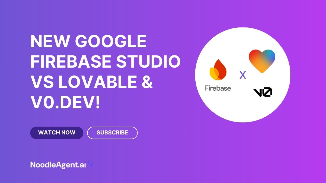 Comparison: Firebase Studio Vs. Lovable Vs. V Zero | NoodleAgent.ai